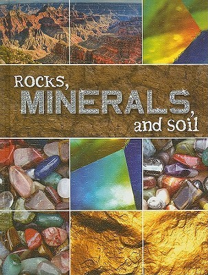 Rocks, Minerals, and Soil (Let's Explore Science) by Susan Meredith ...