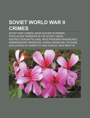 Soviet World War Ii Crimes: Soviet War Crimes, Population Transfer in ...