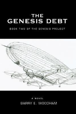 The Genesis Debt:book Two of the Genesis by Barry E. Woodham | Goodreads