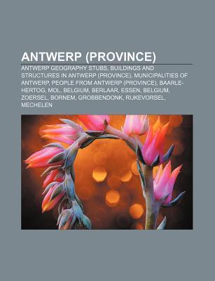 Antwerp (Province): Antwerp Geography Stubs, Buildings and Structures ...