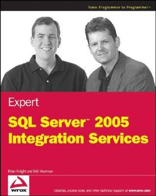 Expert SQL Server 2005 Integration Services by Brian Knight | Goodreads