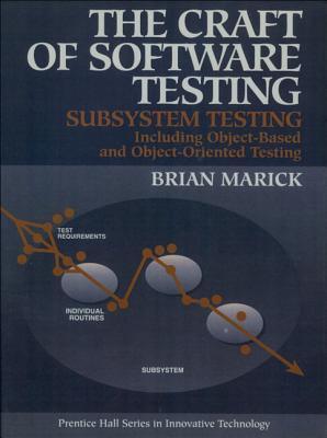 The Craft of Software Testing: Subsystem Testing Including Object-Based ...
