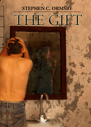 The Gift by Stephen C. Ormsby | Goodreads