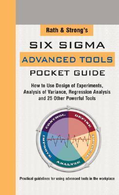 Rath & Strong's Six Sigma Advanced Tools Pocket Guide: How to Use ...