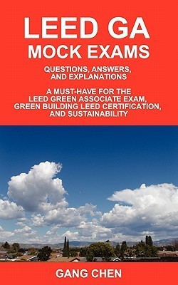 LEED GA Mock Exams: Questions, Answers, and Explanations: A Must-Have ...