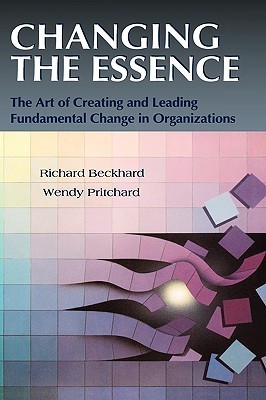 Changing the Essence: The Art of Creating and Leading Fundamental ...