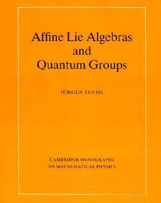 Affine Lie Algebras and Quantum Groups: An Introduction, with ...