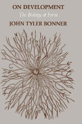 On Development: The Biology of Form by John Tyler Bonner | Goodreads