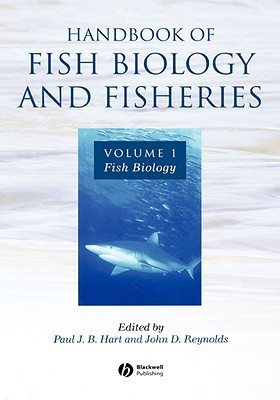 The Handbook of Fish Biology and Fisheries Volume 1 by Paul J.B. Hart ...