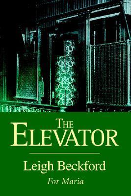The Elevator by Leigh Beckford | Goodreads
