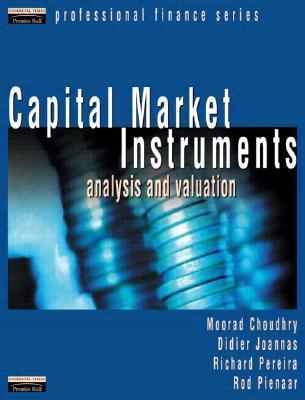 Capital Market Instruments: Analysis and Valuation by Moorad Choudhry | Goodreads