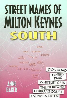 Milton Keynes Street Names: South by Anne Baker | Goodreads