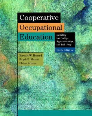 Cooperative Occupational Education: Including Internships ...