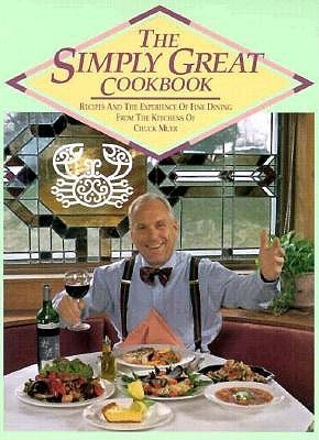 The Simply Great Cookbook: Recipes and the Experience of Fine Dining ...