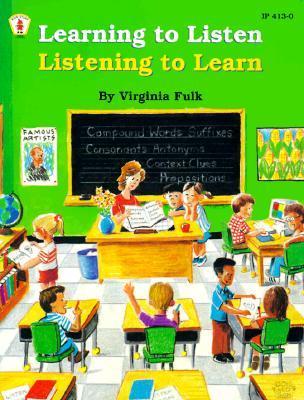 Learning to Listen Listening to Learn (Kids' Stuff) by Virginia Fulk ...