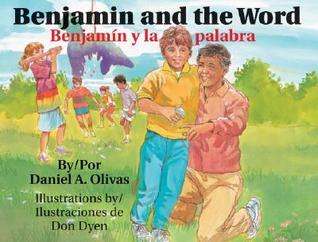 Benjamin and the Word/ Benjamin Y La Palabra by Daniel A. Olivas ...