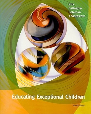 Educating Exceptional Children by Samuel A. Kirk | Goodreads