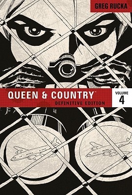 Queen and Country: The Definitive Edition, Vol. 4 by Greg Rucka | Goodreads