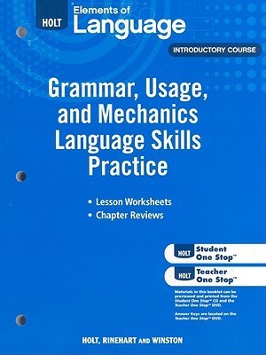 Holt Elements of Language, Introductory Course: Grammar, Usage, and ...