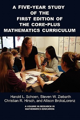 A Five-Year Study of the First Edition of the Core-Plus Mathematics ...