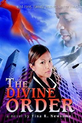The Divine Order: God First, Family Second, Career Third by Tina R ...