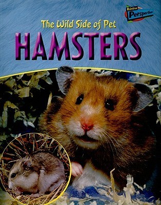 The Wild Side Of Hamsters (Pets Once Wild) by Jo Waters | Goodreads