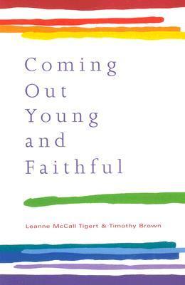 Coming Out Young and Faithful by Leanne McCall Tigert | Goodreads