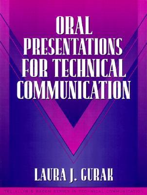 Oral Presentations for Technical Communication by Laura J. Gurak ...