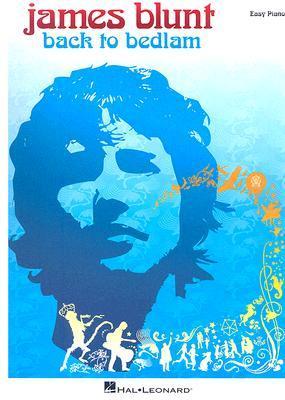James Blunt - Back to Bedlam (Easy Piano) by James Blunt | Goodreads