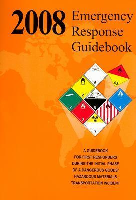 Emergency Response Guidebook 2008: A Guidebook For First Responders ...