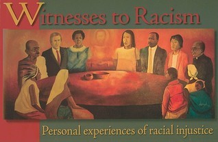 Witnesses to Racism: Personal Experiences of Racial Injustice by Lois ...