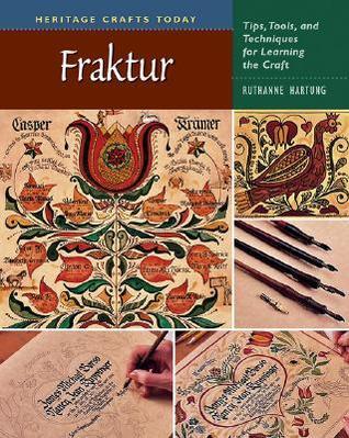 Fraktur: Tips, Tools, and Techniques for Learning the Craft by Ruthanne ...