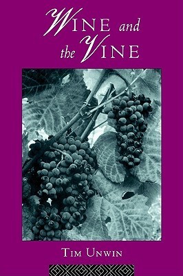 Wine and the Vine: An Historical Geography of Viticulture and the Wine ...