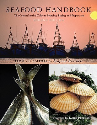 Seafood Handbook: The Comprehensive Guide to Sourcing, Buying and ...