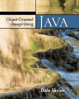 Object-Oriented Design Using Java by Dale Skrien | Goodreads