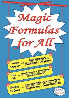 Magic Formulas for All by Chris Pettitt | Goodreads