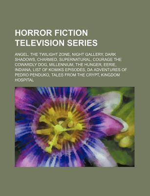 Horror Fiction Television Series: Angel, the Twilight Zone, Night ...