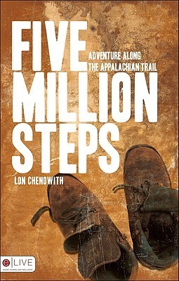 Five Million Steps by Lon Chenowith | Goodreads