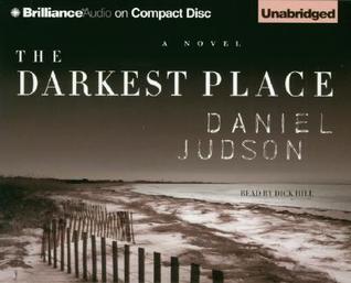 The Darkest Place by Daniel Judson | Goodreads