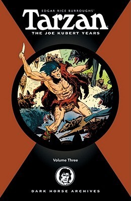 Tarzan: The Joe Kubert Years, Vol. 3 by Joe Kubert | Goodreads