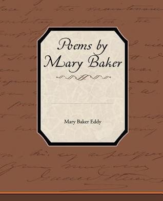 Poems by Mary Baker Eddy by Mary Baker Eddy | Goodreads