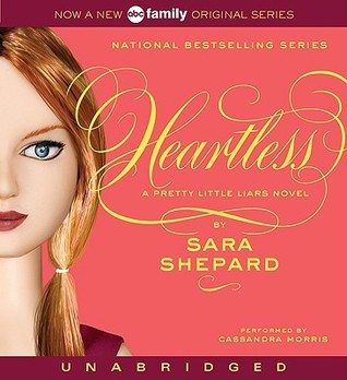 Pretty Little Liars #7: Heartless by Sara Shepard | Goodreads