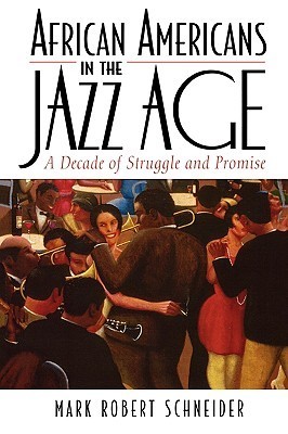African Americans in the Jazz Age: A Decade of Struggle and Promise by ...