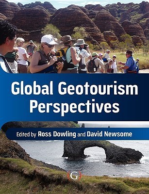 Global Geotourism Perspectives by Ross K. Dowling | Goodreads
