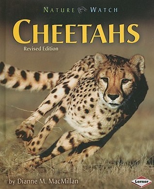 Cheetahs (Revised Edition) (Nature Watch) by Dianne M. MacMillan ...