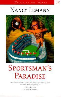 Sportsman's Paradise (Voices of the South) by Nancy Lemann | Goodreads