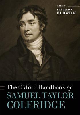 The Oxford Handbook of Samuel Taylor Coleridge by Frederick Burwick ...