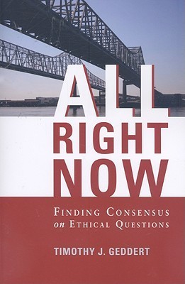 All Right Now: Finding Consensus on Ethical Questions by Timothy J ...