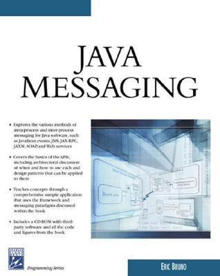 Java Messaging (Programming Series) by Eric Bruno | Goodreads