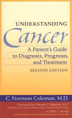 Understanding Cancer: A Patient's Guide to Diagnosis, Prognosis, and ...